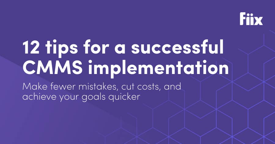 The Ultimate Guide For Cmms Implementation Fiix