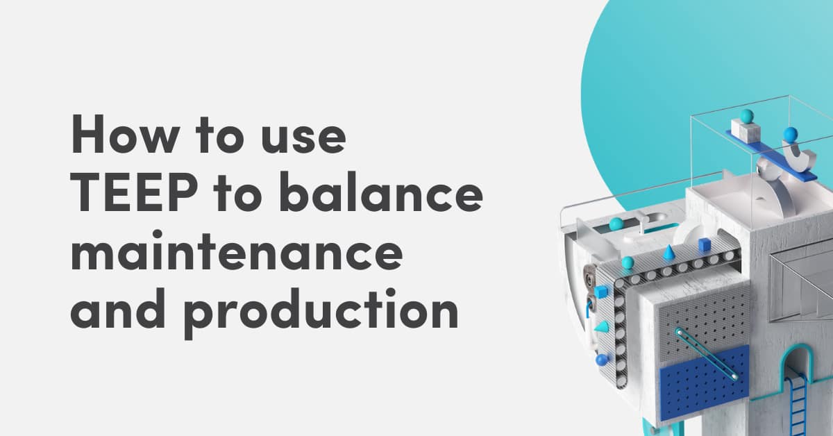 What is TEEP [With Examples] I TEEP vs OEE vs OOE