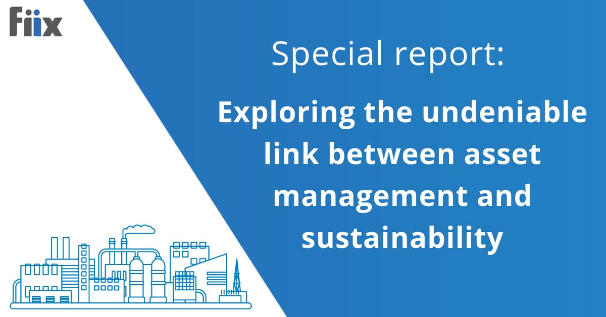 Asset Management Software & Sustainability | Fiix Asset Management Software & Sustainability | Fiix