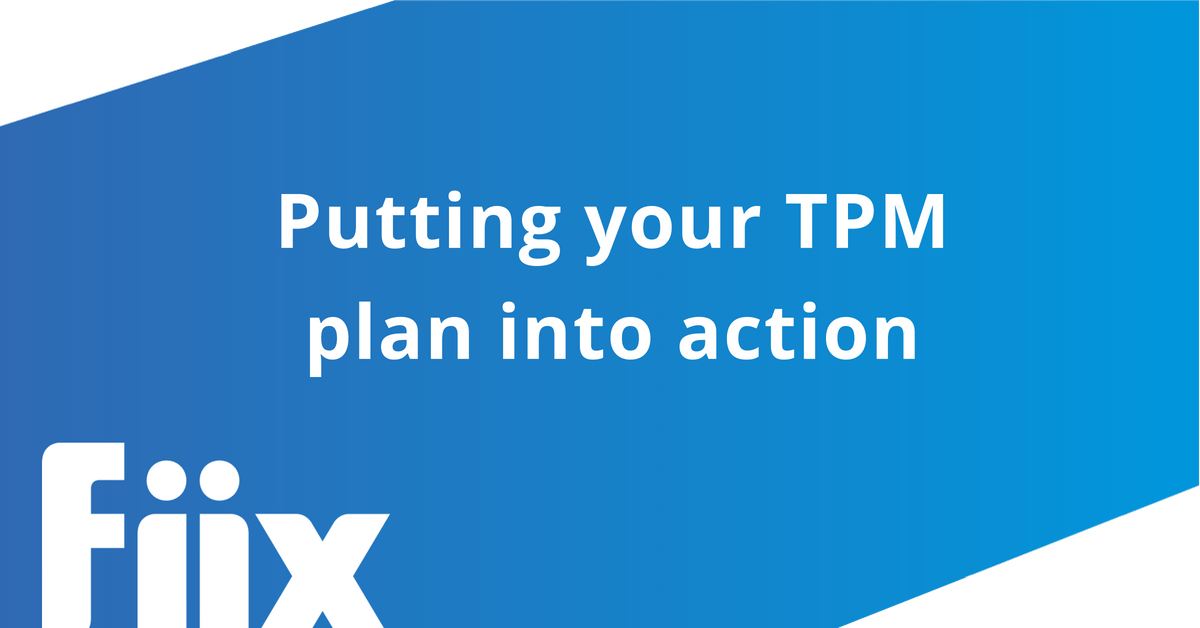 Total Productive Maintenance (TPM) Implementation Guide | Fiix