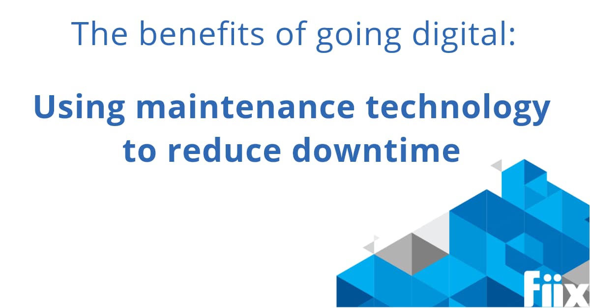 7 Ways to Reduce Downtime with Maintenance Tech | Fiix