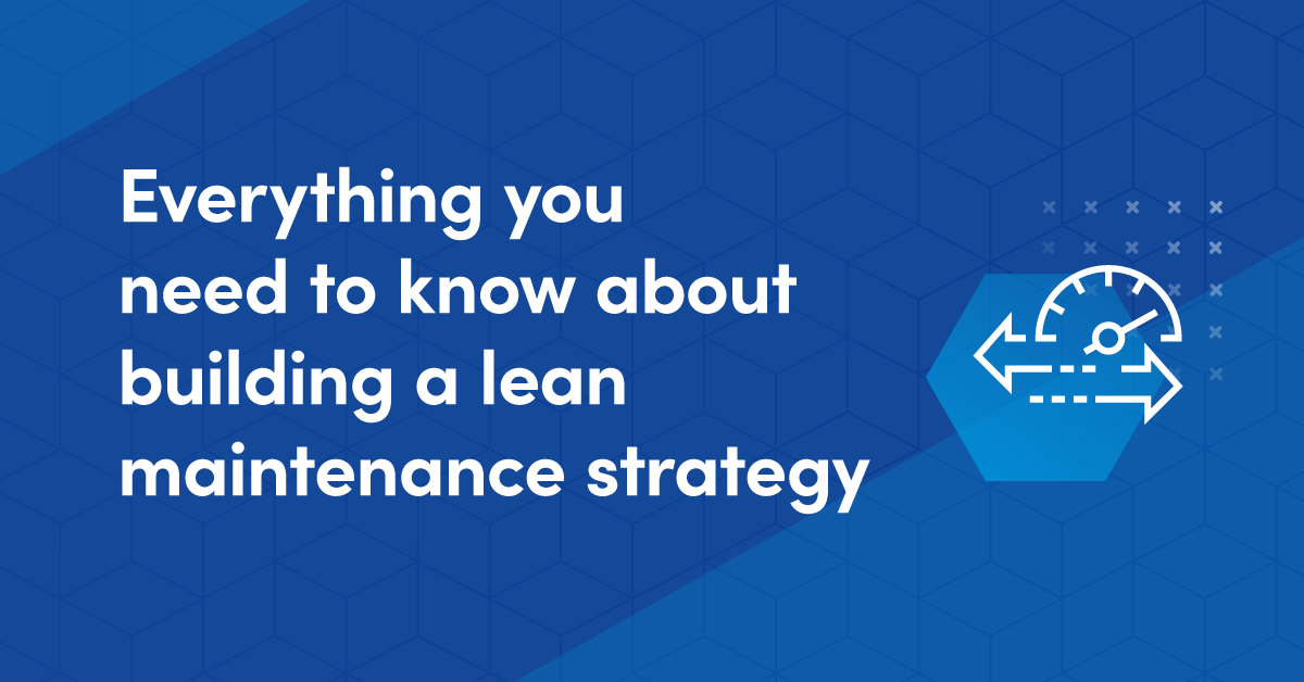 Lean Maintenance Guide: Examples, Templates & More | Fiix