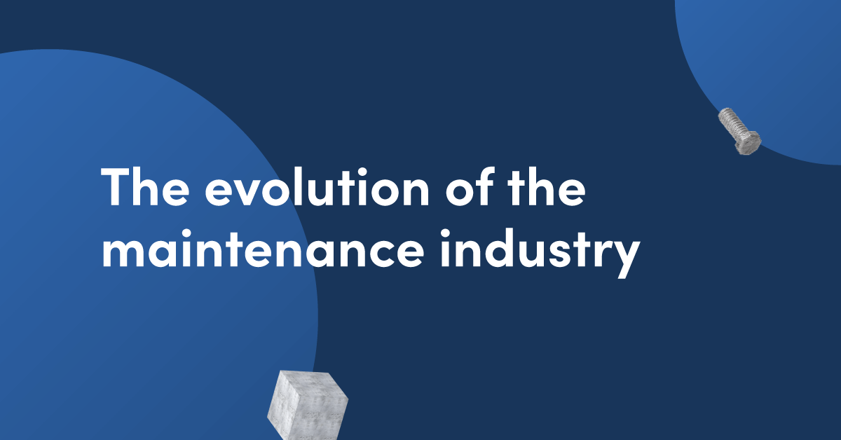 The Evolution Of The Maintenance Industry | Fiix