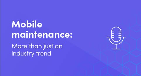 Everything You Need to Know About Modern Maintenance | Fiix