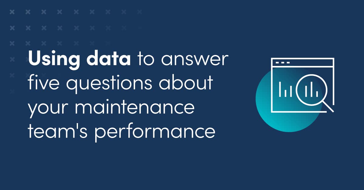 5 Ways To Use Maintenance Data Effectively